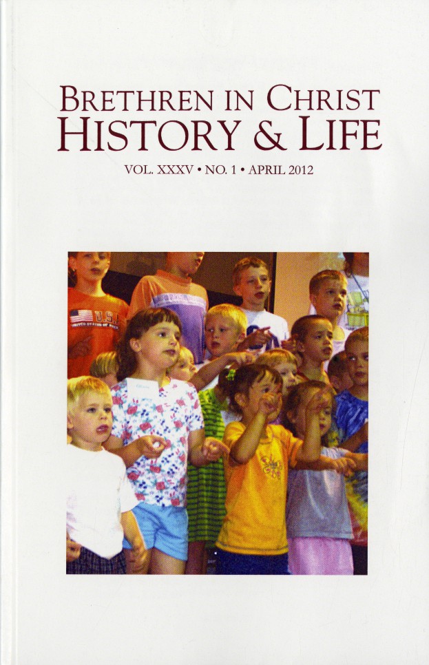 April 2012 Issue of Brethren in Christ History and Life | Brethren In ...